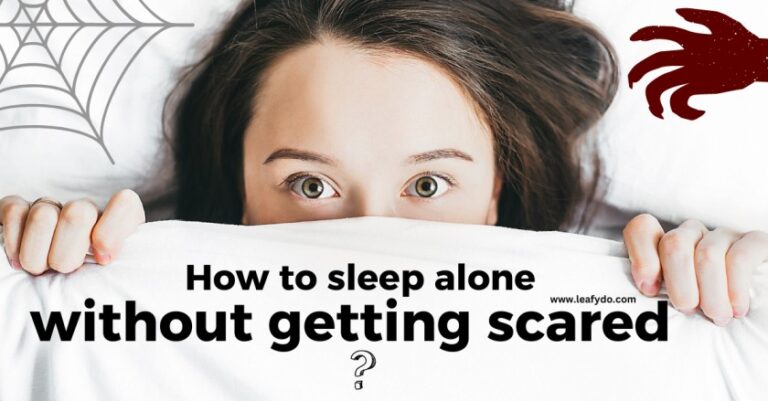 How to sleep alone without getting scared in 5 minutes