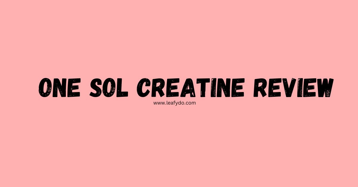 One Sol Creatine Review! Is it Good for Females?